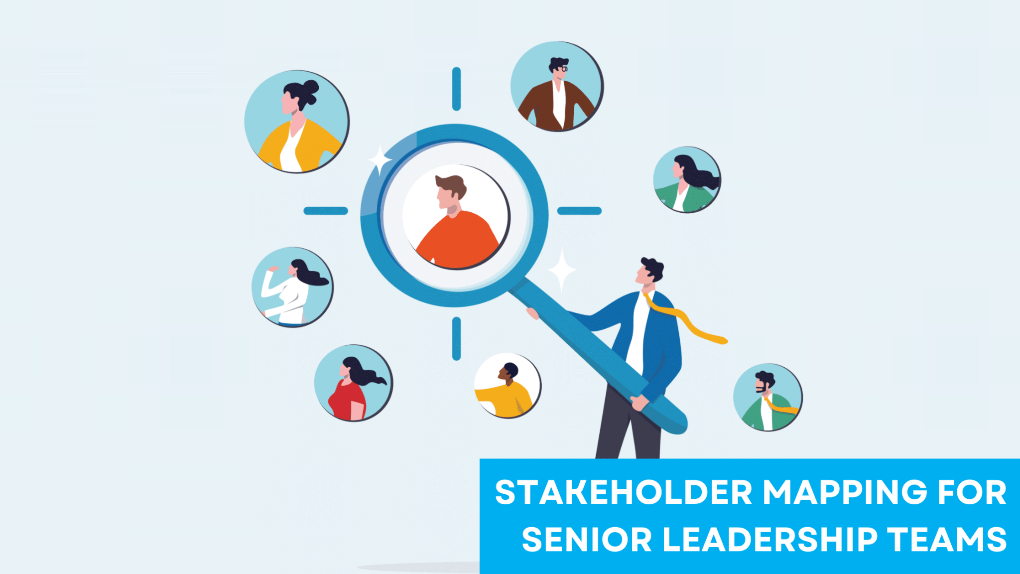 Stakeholder Mapping For Senior Leadership Teams: Essential Strategies ...
